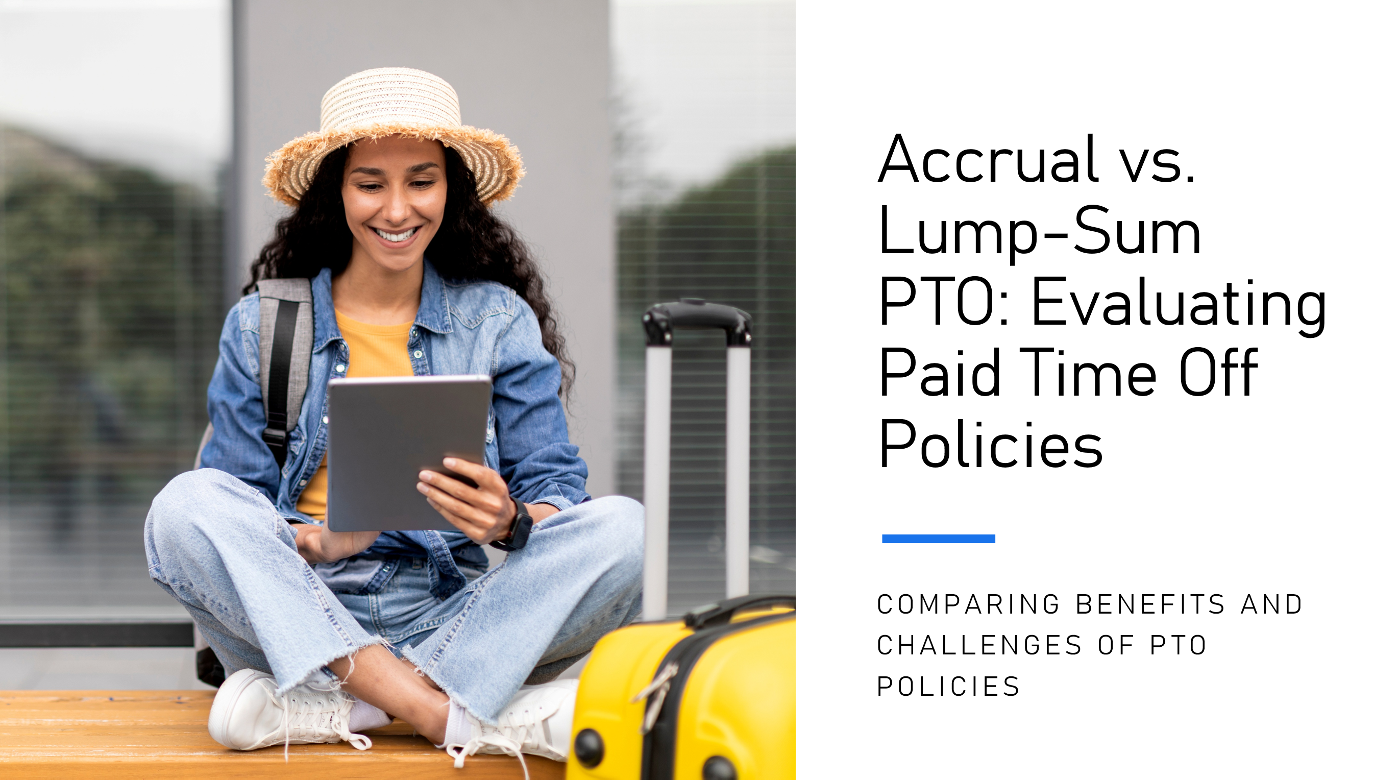 PTO Accrual vs. Lump-Sum PTO: Discover the Main Differences